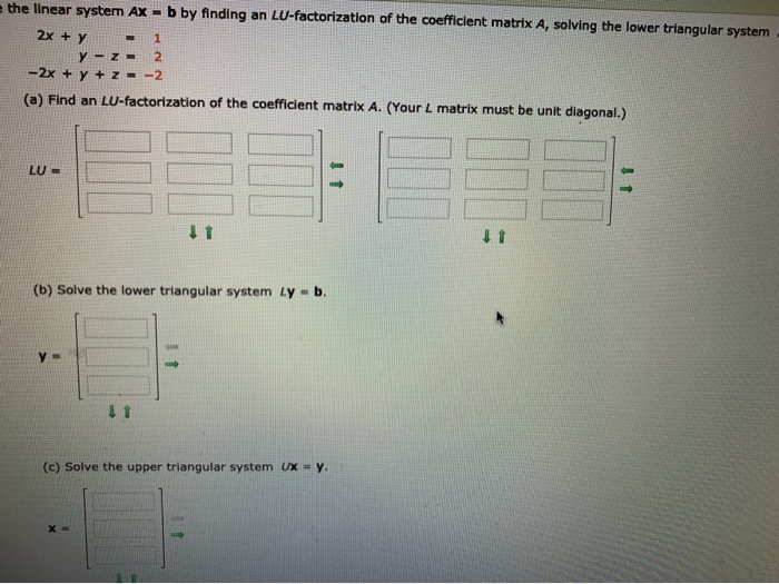 Solved the linear system Ax = b by finding an | Chegg.com