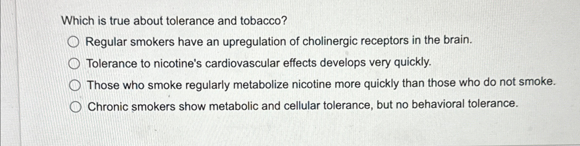 Solved Which is true about tolerance and tobacco?Regular | Chegg.com