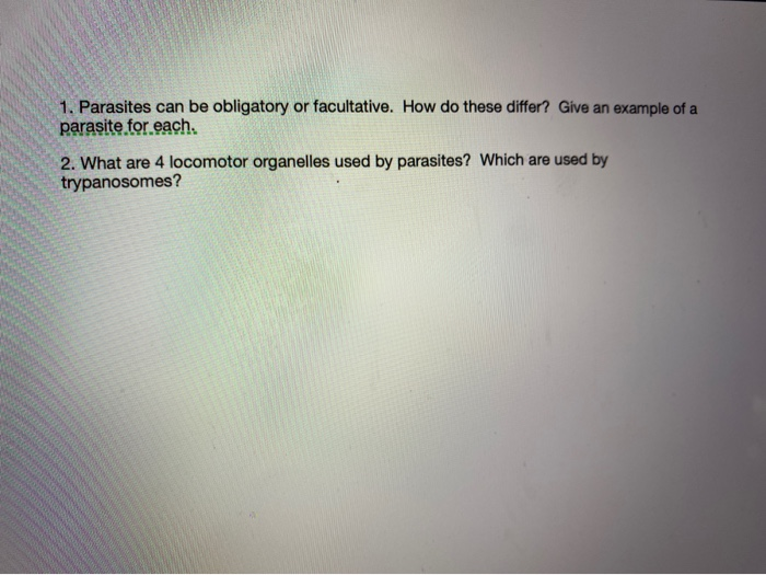 Solved 1. Parasites can be obligatory or facultative. How do | Chegg.com