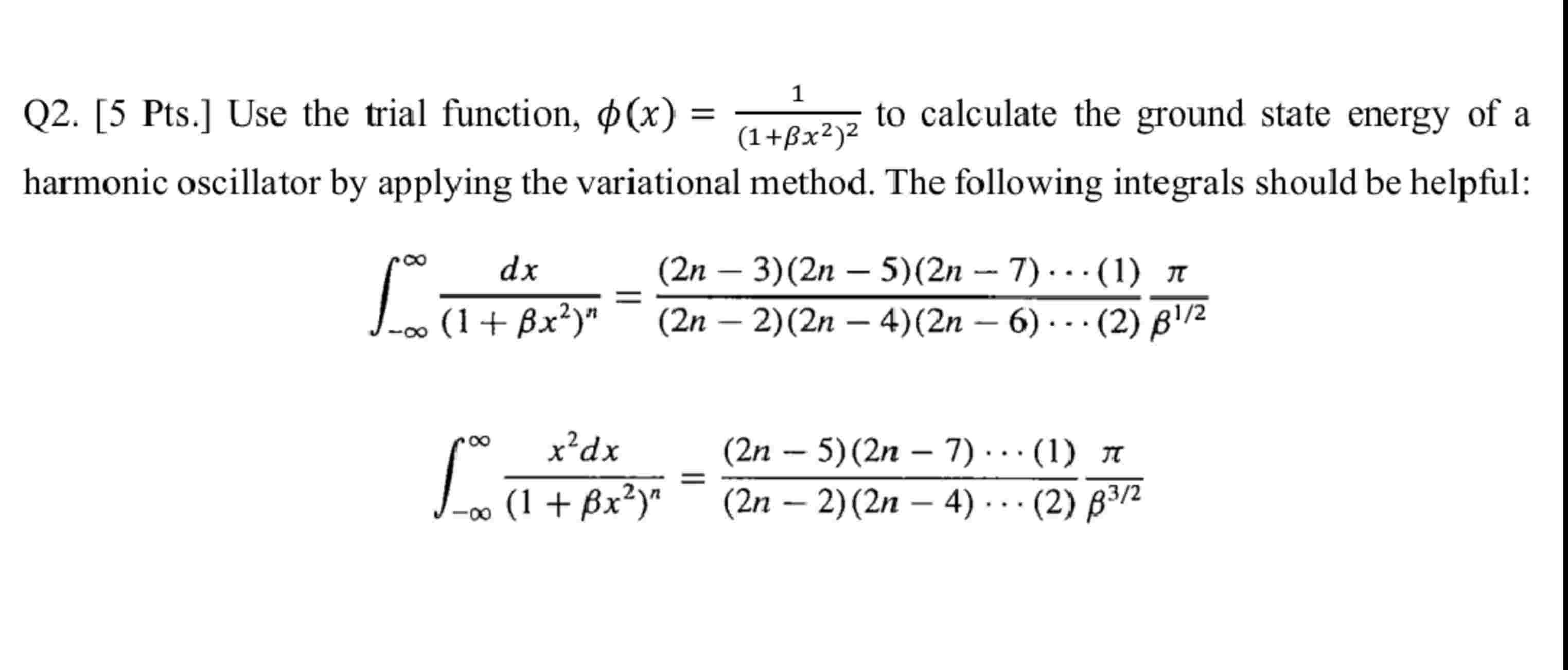 Solved Q2. [5 Pts.] ﻿Use the trial function, | Chegg.com