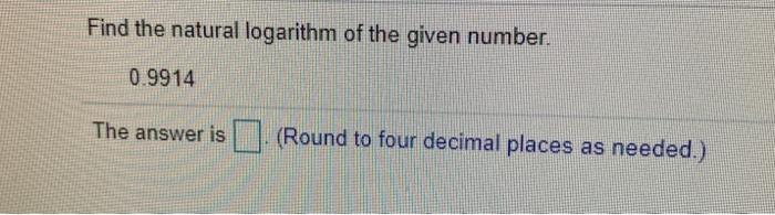 Solved Find the natural antilogarithm of the given | Chegg.com