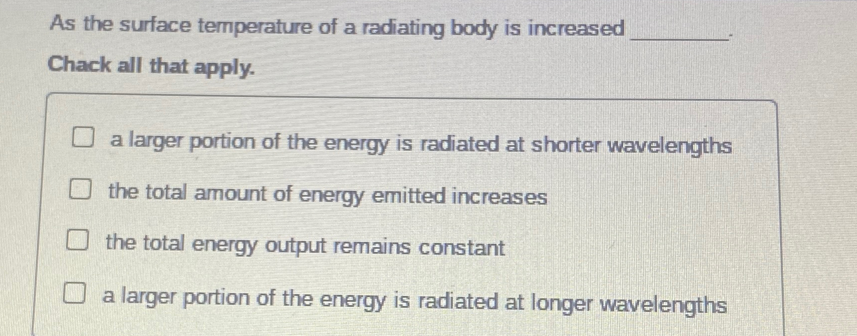 Solved As the surface temperature of a radiating body is | Chegg.com