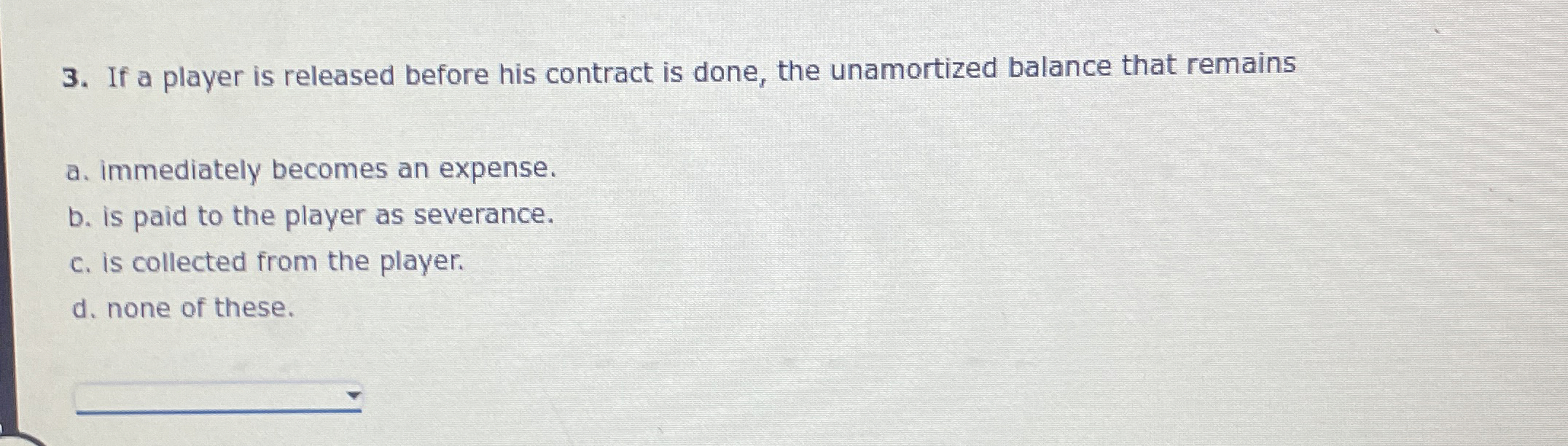Solved If a player is released before his contract is done, | Chegg.com
