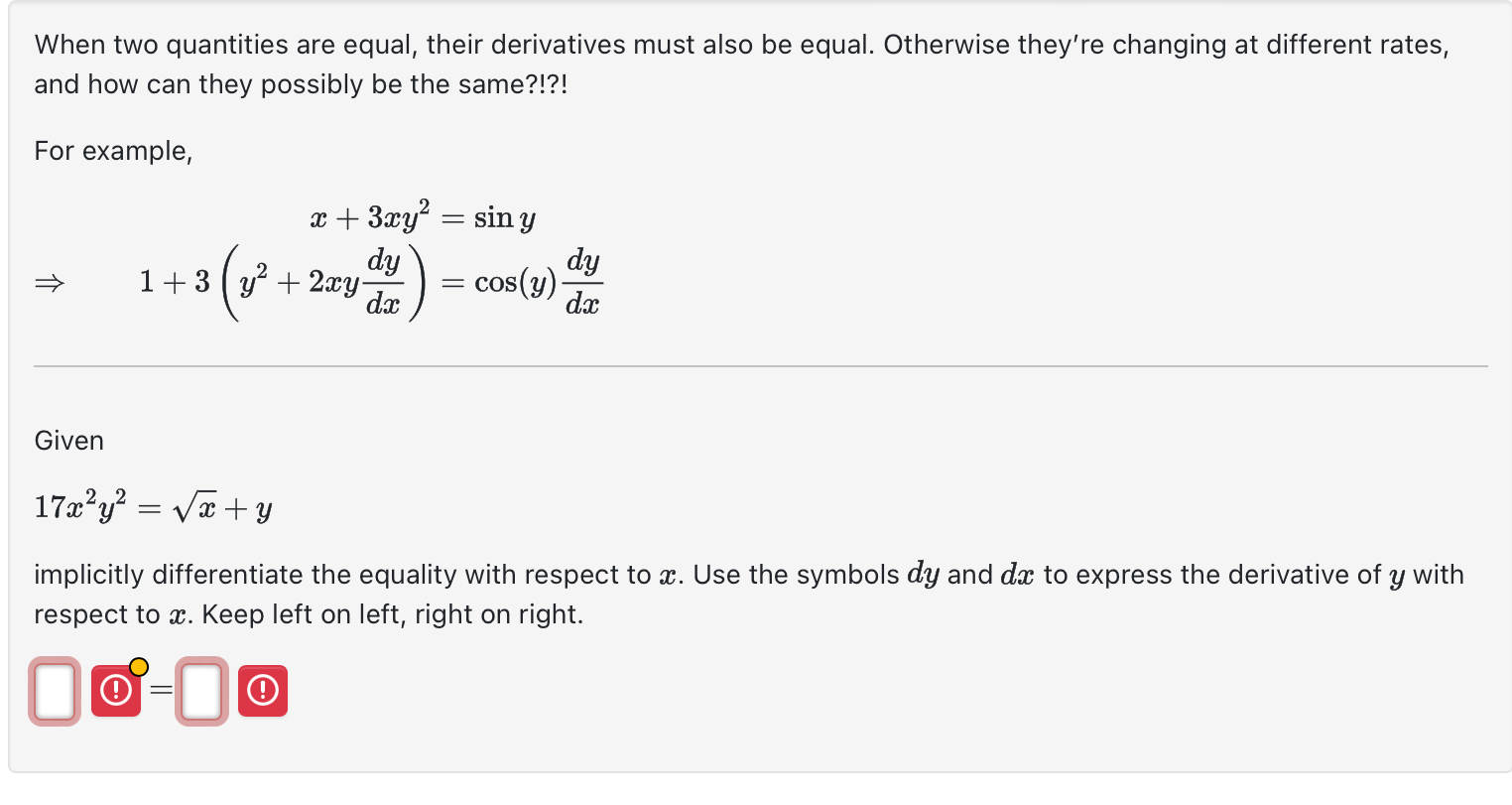 Solved When two quantities are equal, their derivatives must | Chegg.com