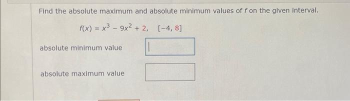 Solved Find the absolute maximum and absolute minimum values | Chegg.com