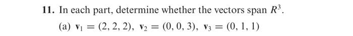 Solved 1. In each part, determine whether the vectors span | Chegg.com