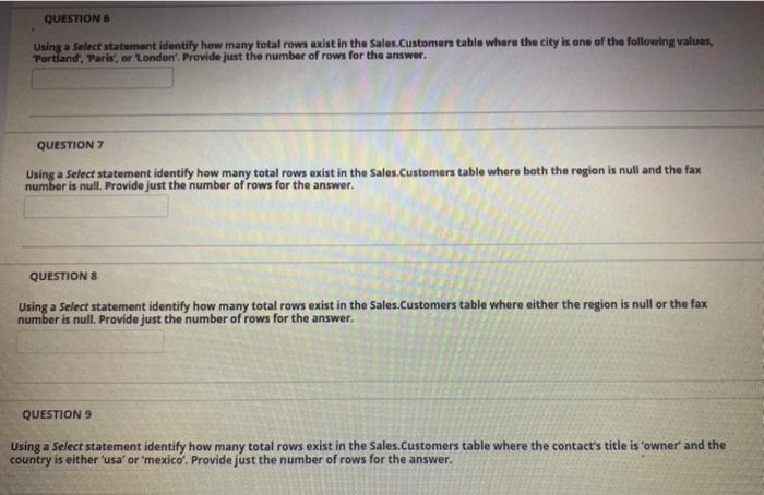 Solved QUESTION 6 Using a Select statement identify how many | Chegg.com