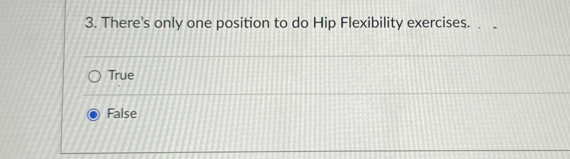 Solved There's only one position to do Hip Flexibility | Chegg.com