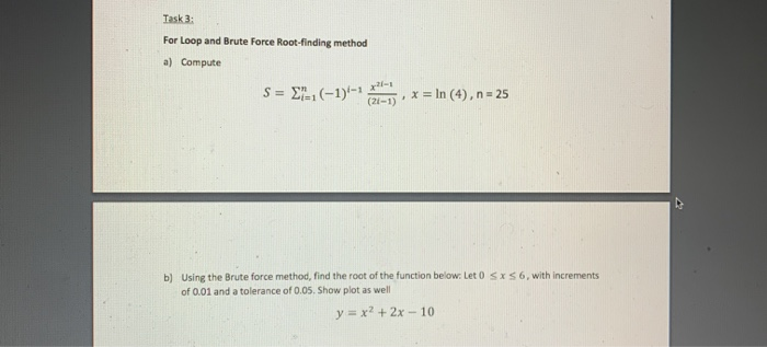Solved Task 3: For Loop and Brute Force Root-finding method | Chegg.com