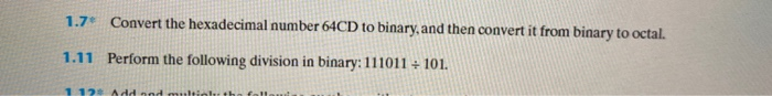 Solved 17° Convert The Hexadecimal Number 64cd To Binary