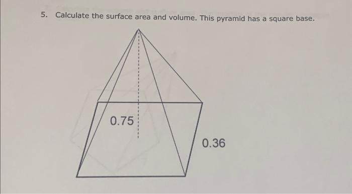 Solved 5. Calculate the surface area and volume. This | Chegg.com