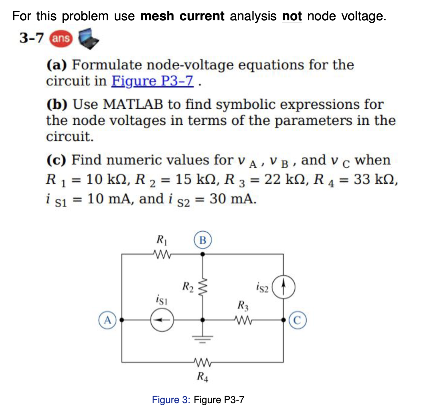 For this problem use mesh current analysis not node | Chegg.com