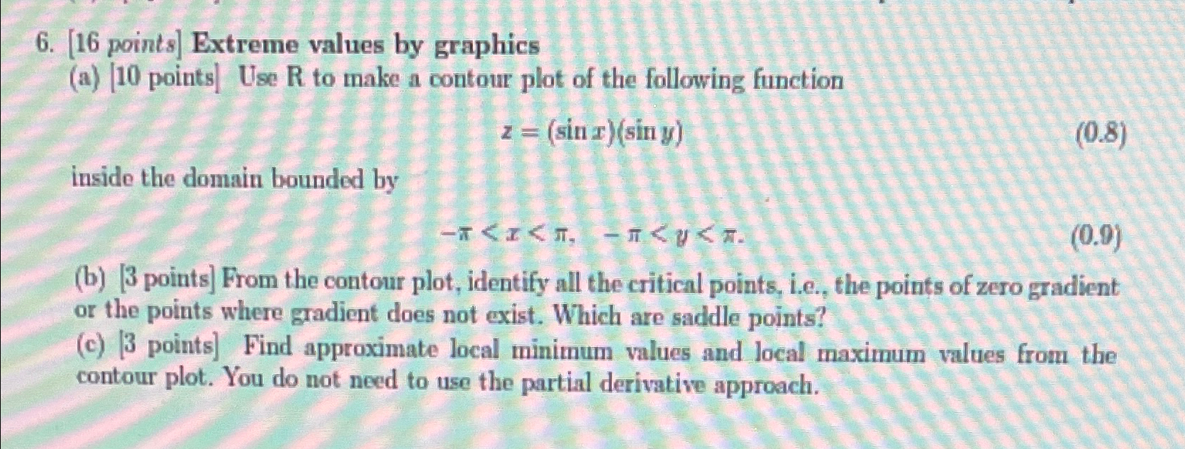 Solved [16 ﻿points] ﻿Extreme values by graphics(a) ﻿ points] | Chegg.com