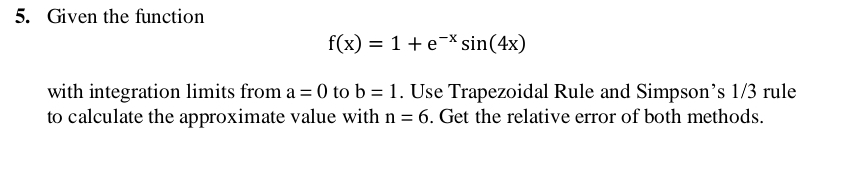 Solved Given the functionf(x)=1+e-xsin(4x)with integration | Chegg.com
