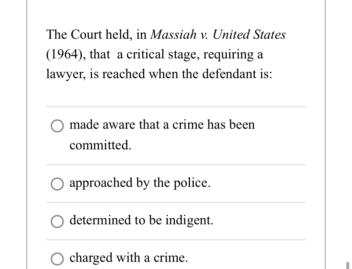 Solved The Court held, in Massiah v. ﻿United States (1964), | Chegg.com