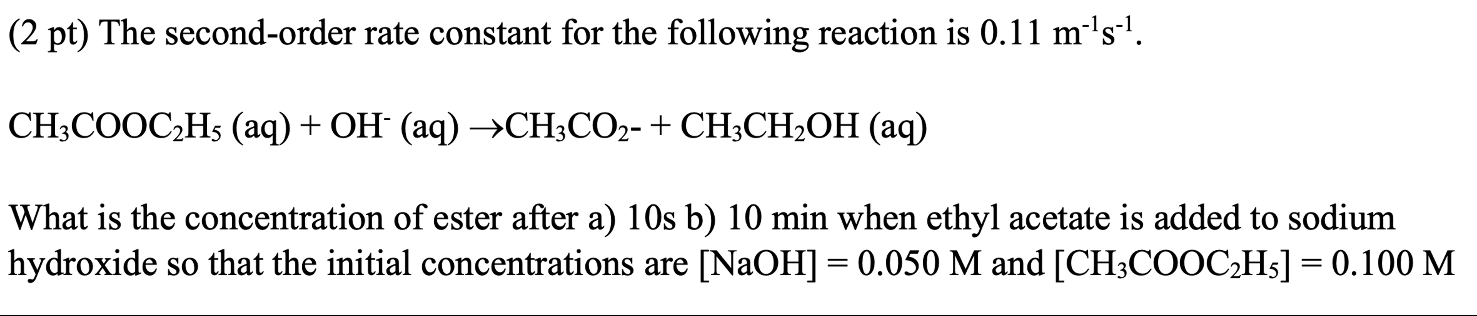 Solved (2 pt ﻿The second-order rate constant for the | Chegg.com