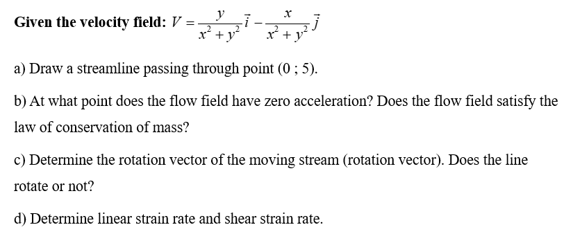 Solved Given the velocity field: | Chegg.com