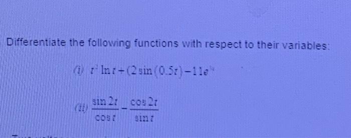 Solved Differentiate the following functions with respect to | Chegg.com