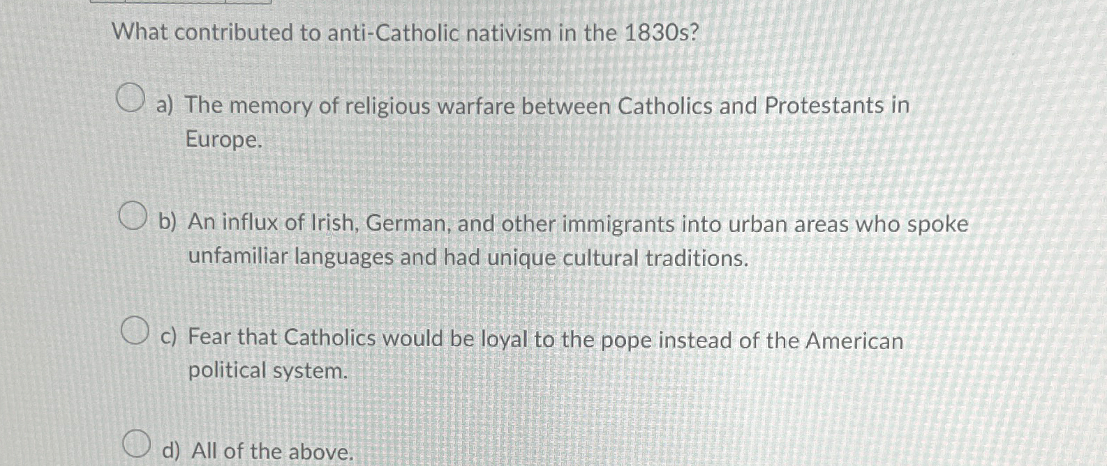 Solved What contributed to anti-Catholic nativism in the | Chegg.com