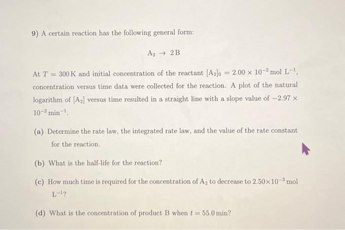 Solved 9) A certain reaction has the following general form: | Chegg.com