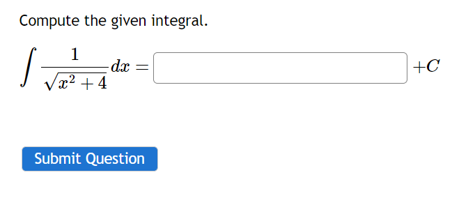 Solved Compute the given integral.∫﻿﻿1x2+42dx=+C | Chegg.com