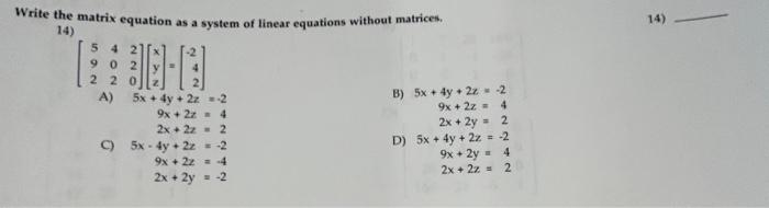 Solved Write the matrix equation as a system of linear | Chegg.com