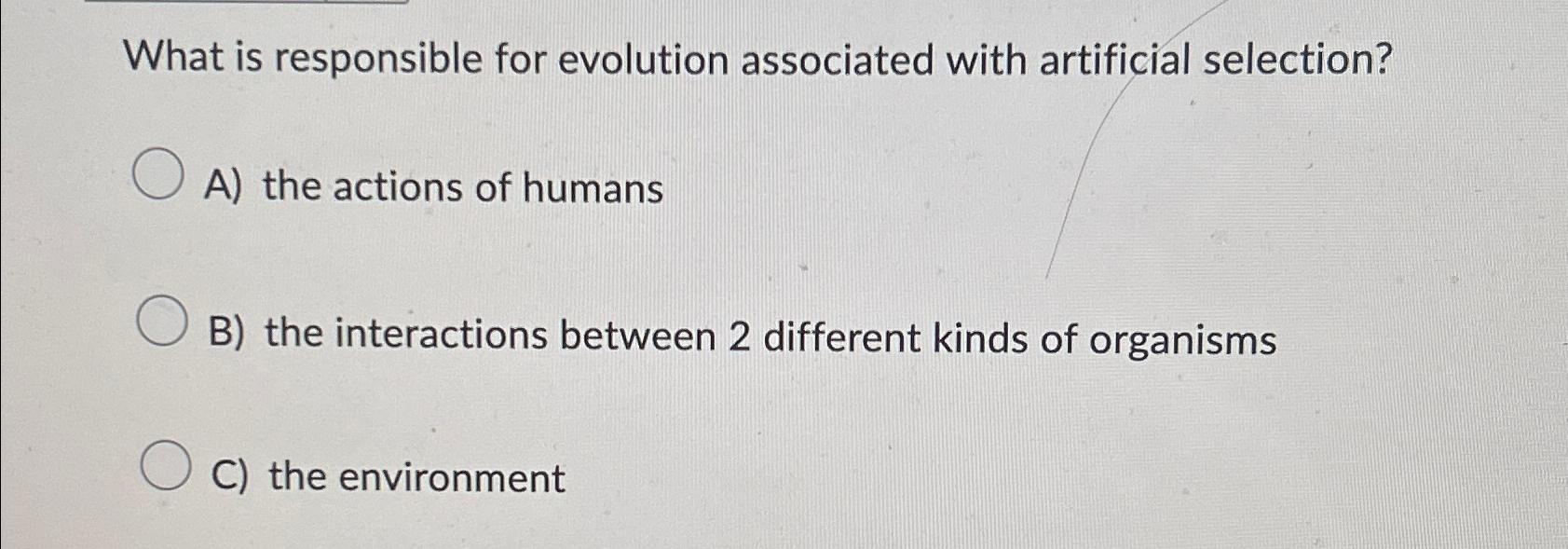Solved What is responsible for evolution associated with | Chegg.com