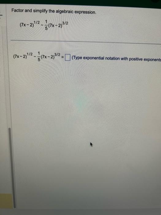 Solved Factor and simplify the algebraic expression. | Chegg.com