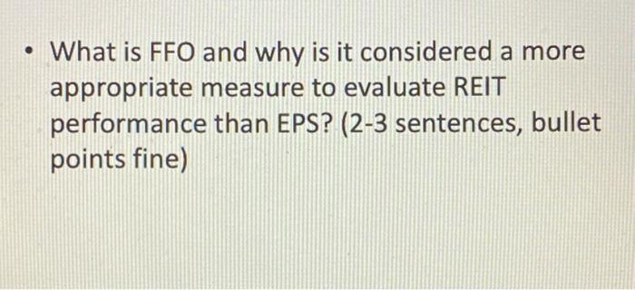 Solved What is FFO and why is it considered a more | Chegg.com