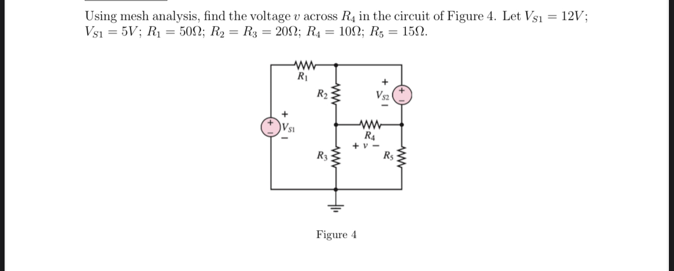 Solved Using mesh analysis, find the voltage v ﻿across R4 | Chegg.com