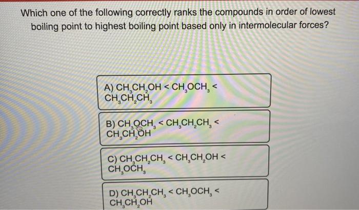 Solved Which one of the following correctly ranks the | Chegg.com