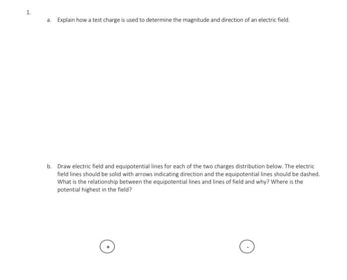 Solved 1. a. Explain how a test charge is used to determine | Chegg.com