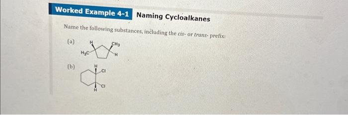 Solved Name the following substances, including the cis-or | Chegg.com