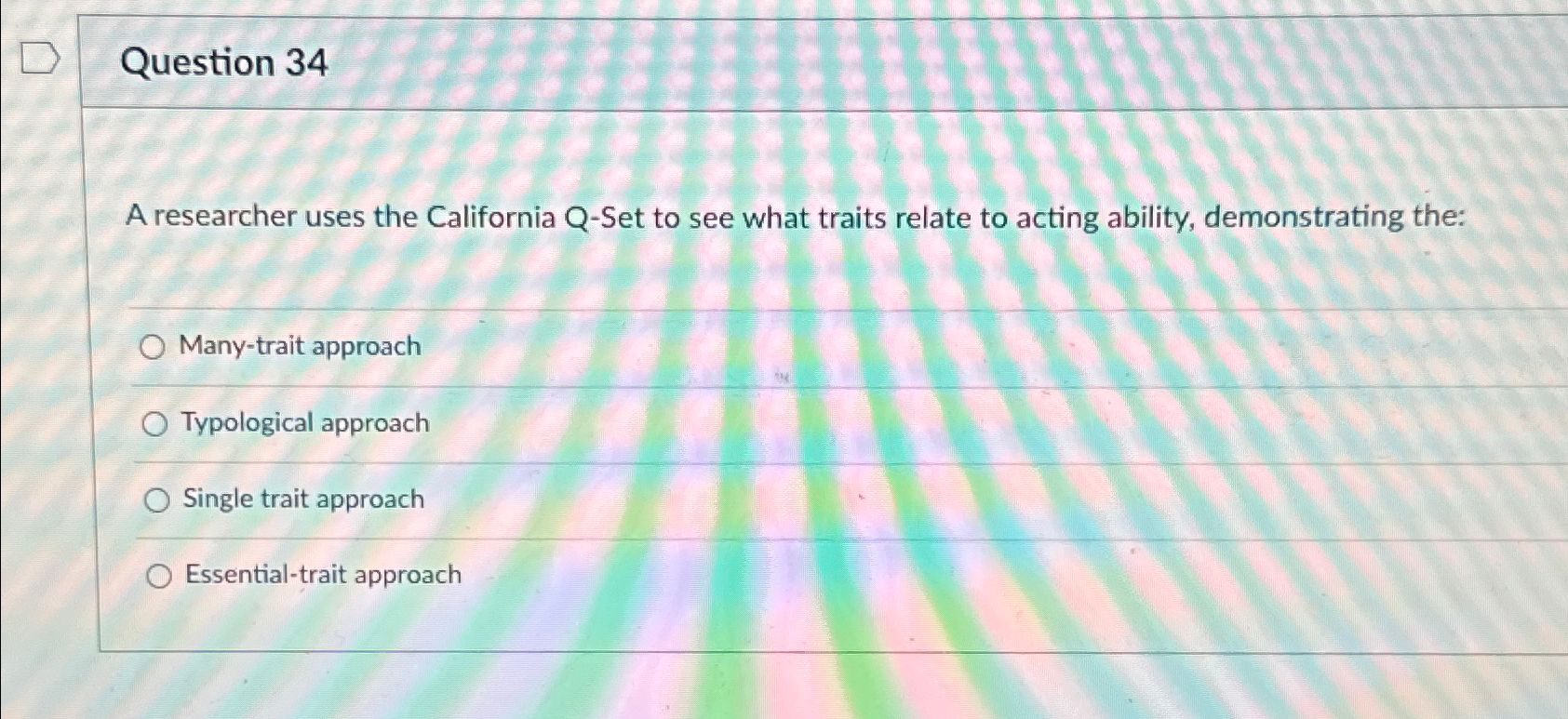 Solved Question 34A researcher uses the California Q-Set to | Chegg.com