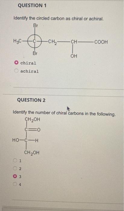 Solved Question 1- identify the circled carbon as chiral or | Chegg.com