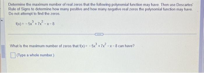 Solved Determine the maximum number of real zeros that the | Chegg.com