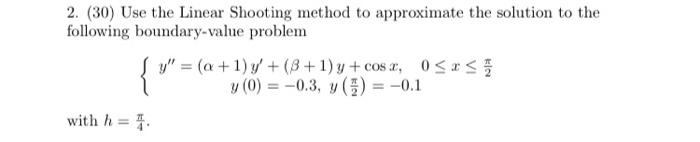 Solved 2. (30) Use the Linear Shooting method to approximate | Chegg.com