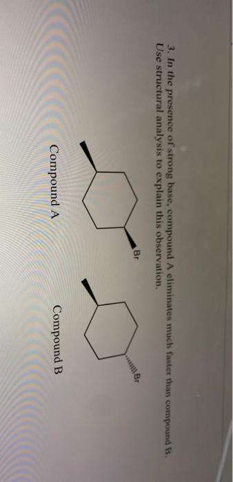 Solved 3. In the presence of strong base, compound A | Chegg.com