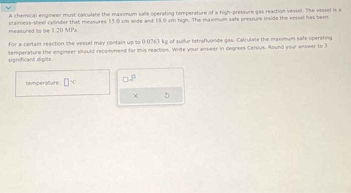 Solved A chemical engineer must calculate the maximum safe | Chegg.com