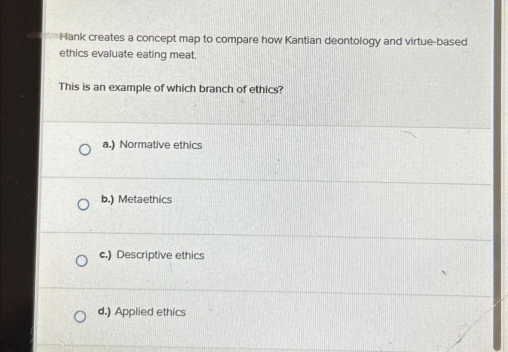 Solved Hank creates a concept map to compare how Kantian | Chegg.com