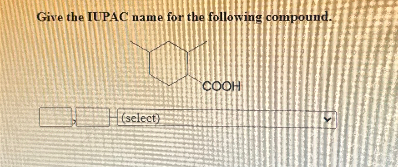 Solved Give the IUPAC name for the following compound. | Chegg.com