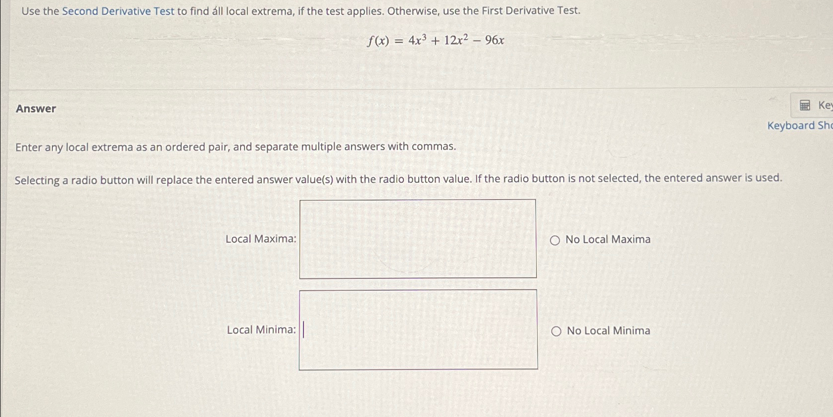 Solved Use the Second Derivative Test to find all local | Chegg.com