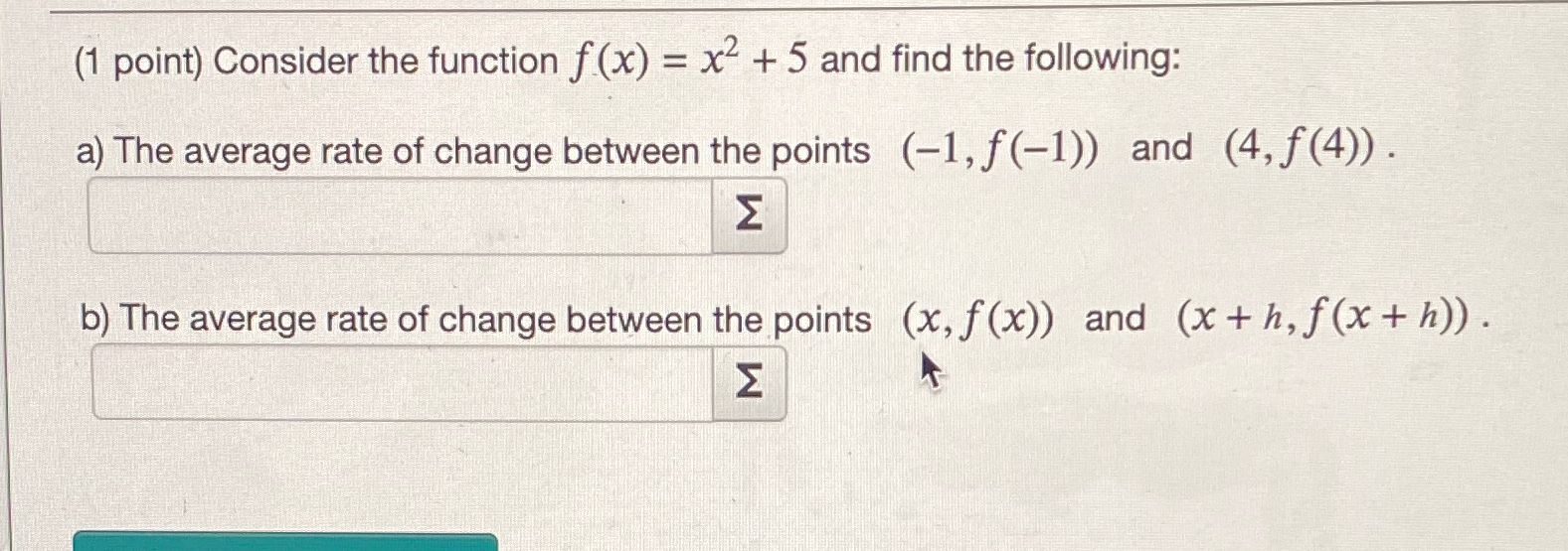 Solved (1 ﻿point) ﻿Consider the function f(x)=x2+5 ﻿and find | Chegg.com