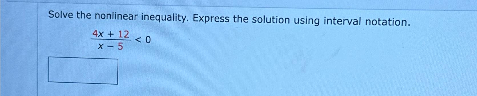 Solved Solve The Nonlinear Inequality Express The Solution