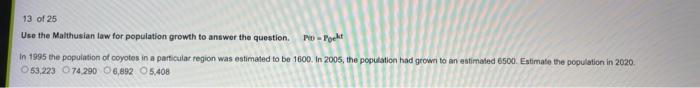 Solved 13 of 25 Use the Malthusian law for population growth | Chegg.com