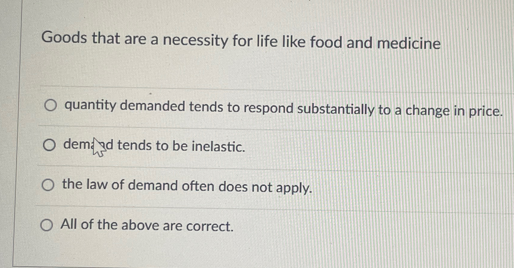 Solved Goods that are a necessity for life like food and | Chegg.com