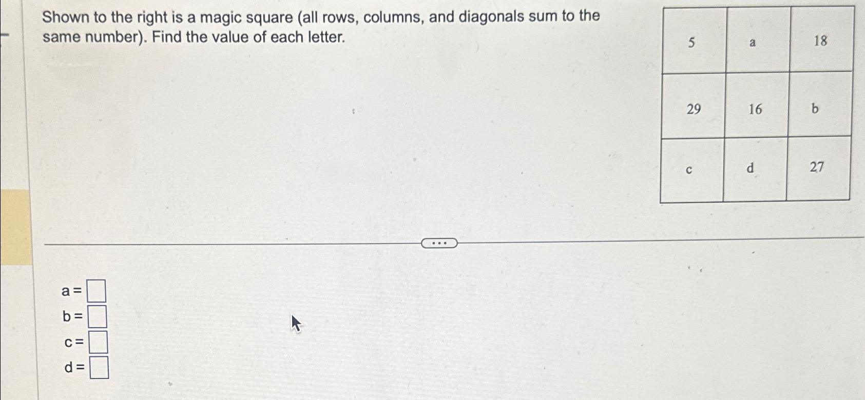 Solved Shown to the right is a magic square (all rows, | Chegg.com