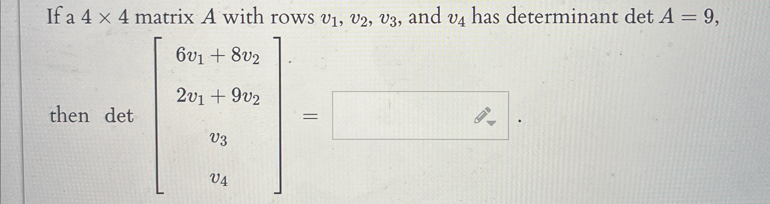 Solved If a 4×4 ﻿matrix A with rows v1,v2,v3, ﻿and v4 ﻿has | Chegg.com