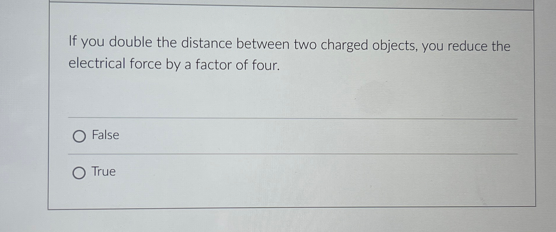 Solved If you double the distance between two charged | Chegg.com