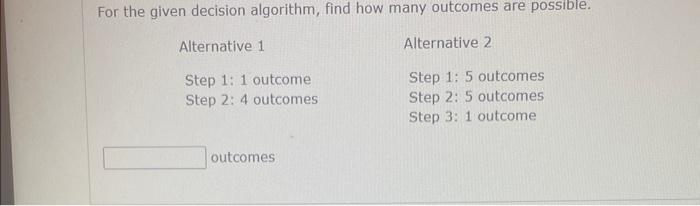 Solved For The Given Decision Algorithm Find How Many